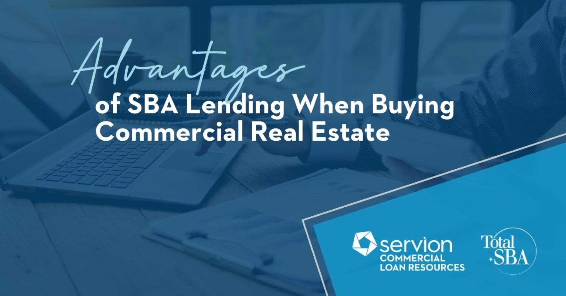 Advantages of SBA Lending When Buying Commercial… | The Servion Group